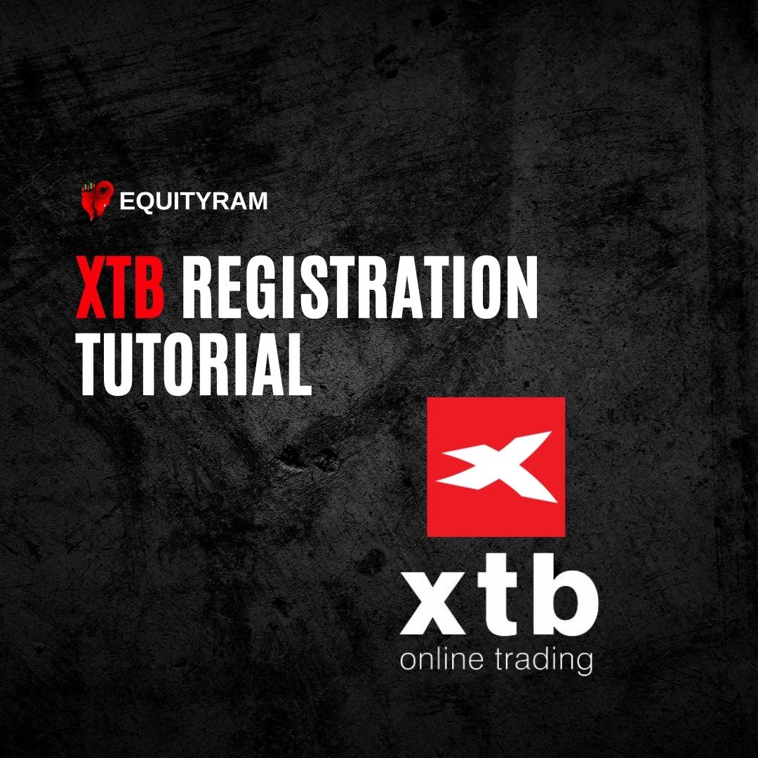 XTB Registration Tutorial - Equityram